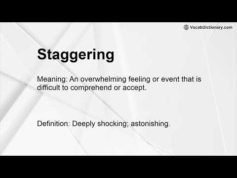Staggering Meaning