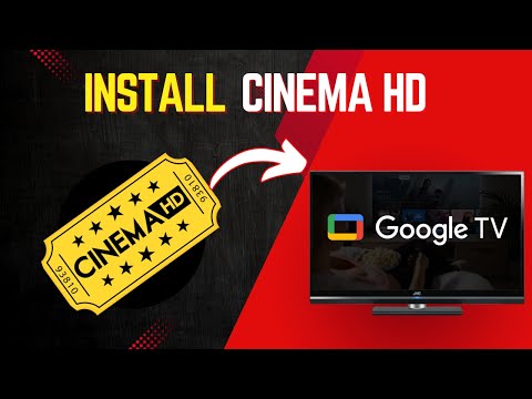 How to Install Cinema HD on Google TV