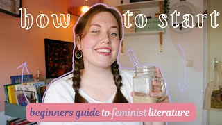 Beginners Guide To Feminist Literature | Part 1: How To Start & My ...