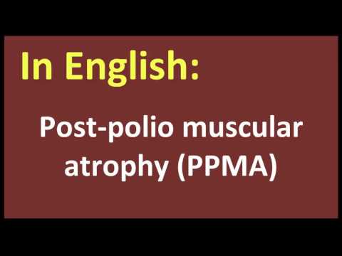 Post polio muscular atrophy PPMA spanish MEANING