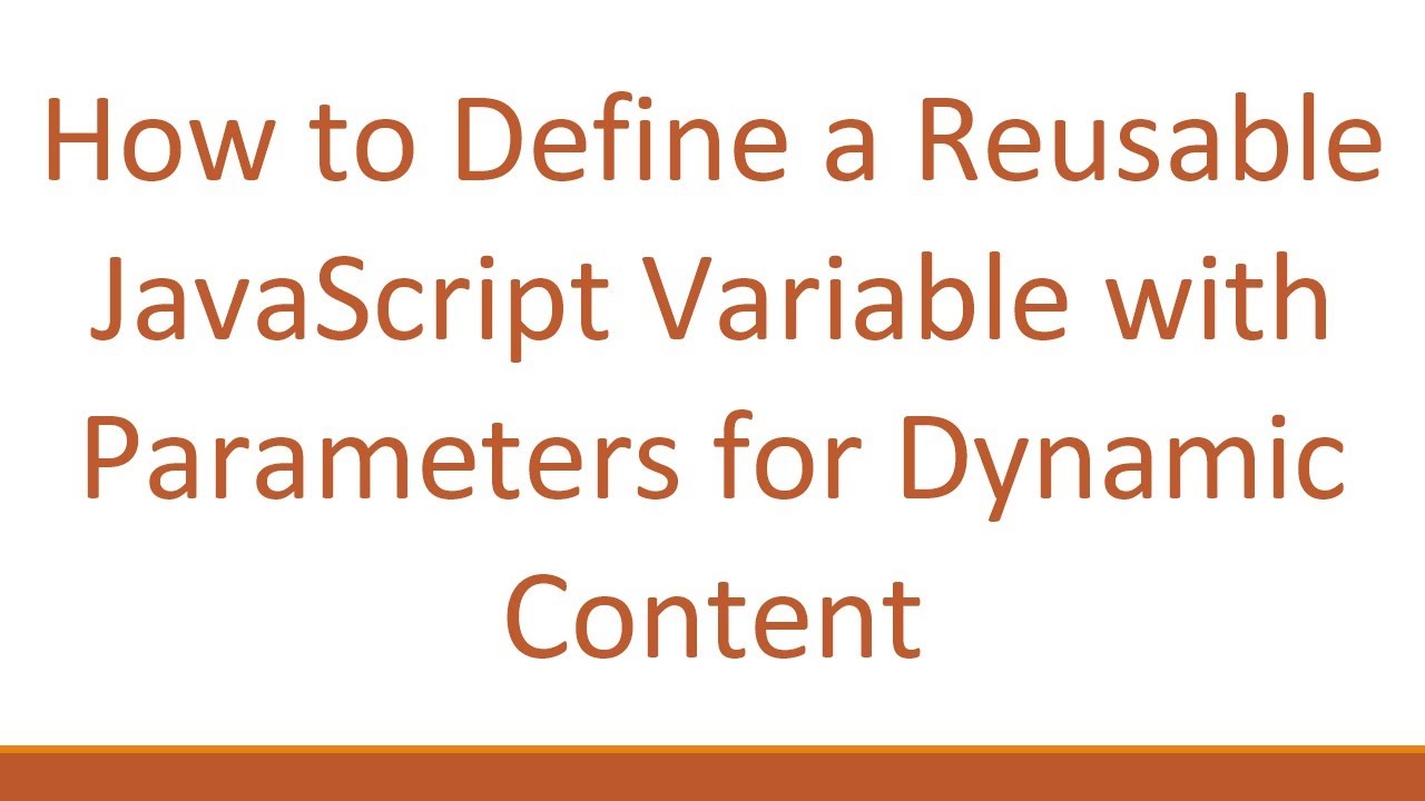 How to Define a Reusable JavaScript Variable with Parameters for Dynamic Content