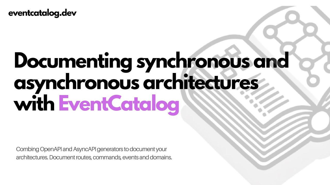 Documenting synchronous and asynchronous architectures with EventCatalog