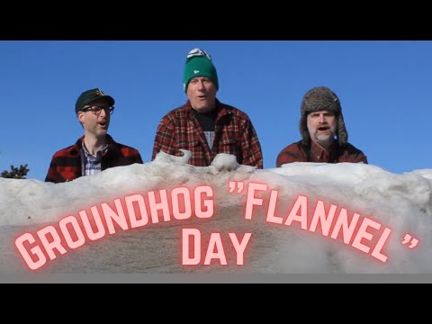 Groundhog "Flannel" Day