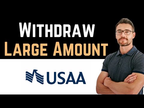 ✅ How to Withdraw Large Amount of Money from USAA Bank (Full Guide)