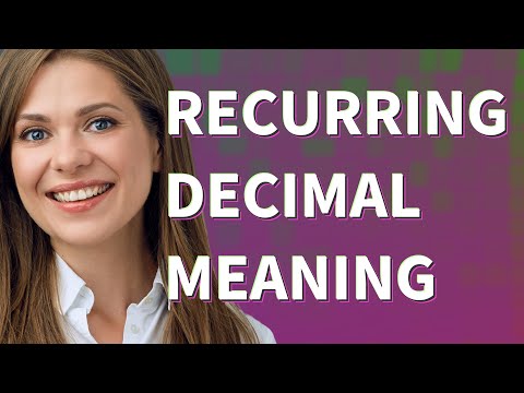 Recurring decimal | meaning of Recurring decimal