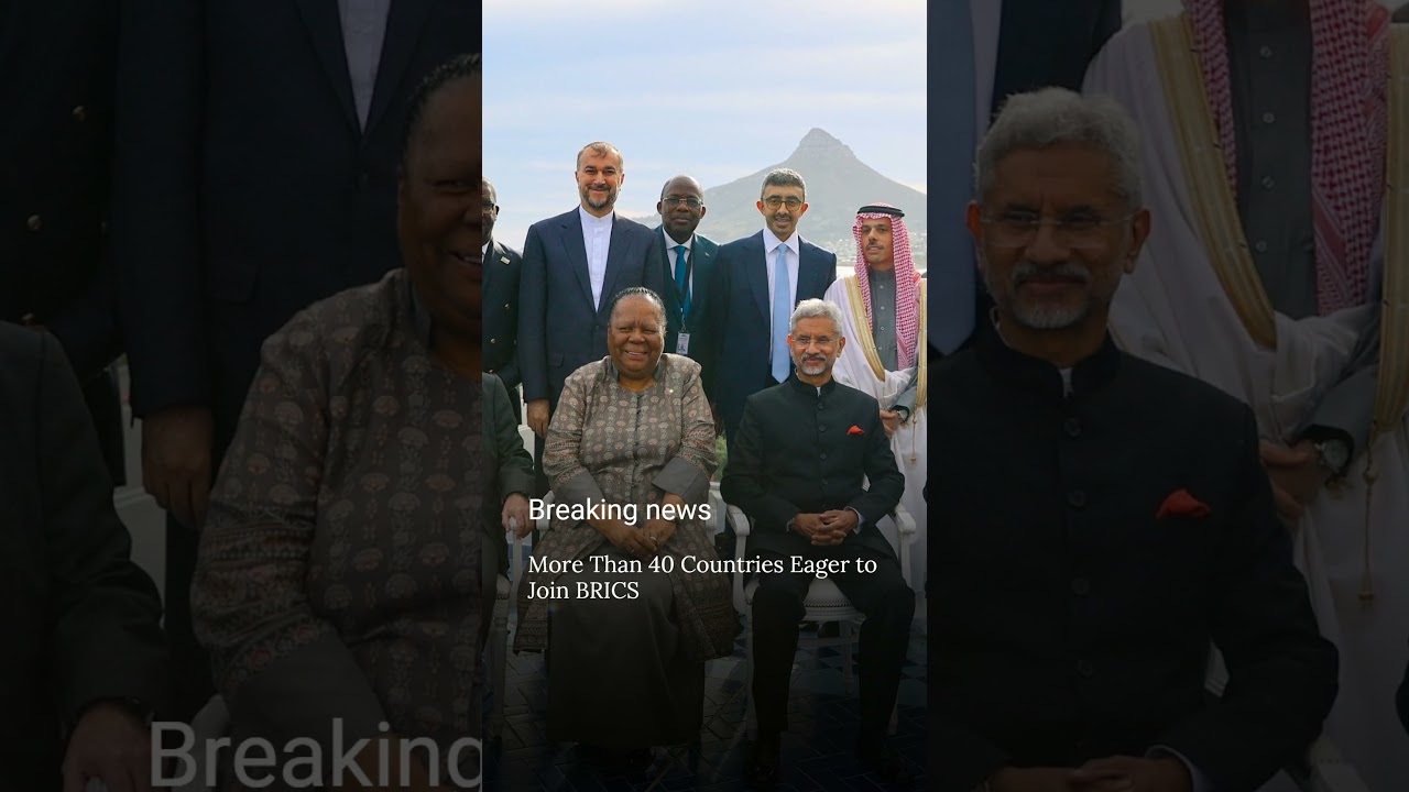 More Than 40 Countries Eager to Join BRICS