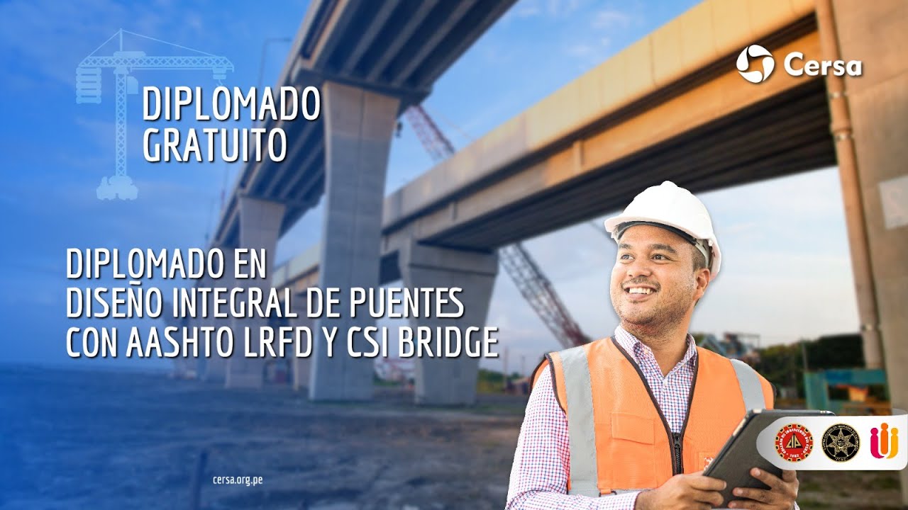 SESIÓN 01 DIPLOMADO EN DISEÑO INTEGRAL DE PUENTES CON AASHTO LRFD Y CSI BRIDGE