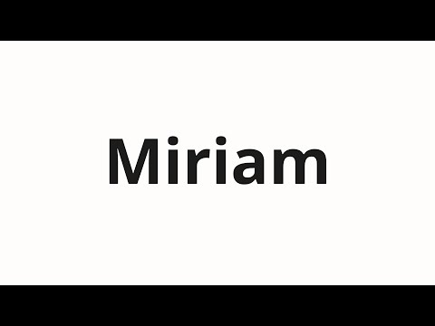 How to pronounce Miriam