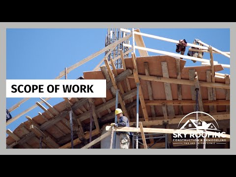 Scope of Work - Sky Roofing Construction & Remodeling - Call (210) 942-9797