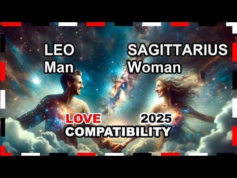 Love Compatibility YEAR 2025: Leo Man and Sagittarius Woman 🌟💖 #leo #sagittarius #forecast