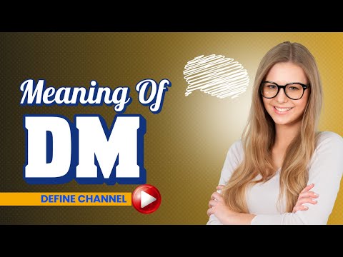 What Is DM: What Does DM Look Like | Definition of DM? YOU SHOULD KNOW!!