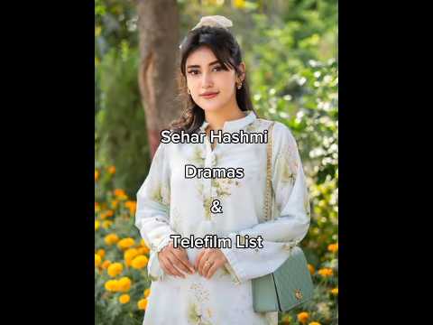 Sehar Hashmi (Riya) Dramas & Telefilm List #seharhashmi #mannmastmalang #danishtamoor #eid