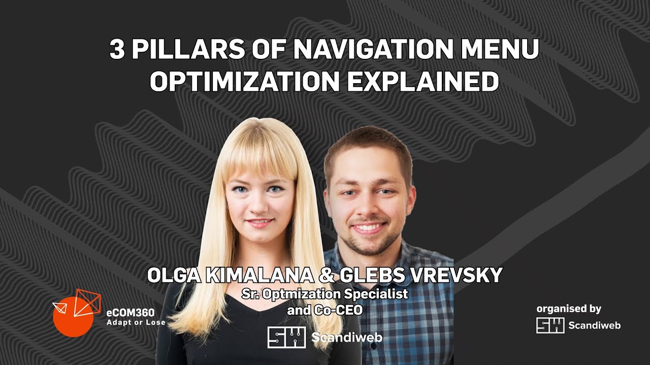 Pillars of website navigation menu optimization with Scandiweb | eCOM360 21'