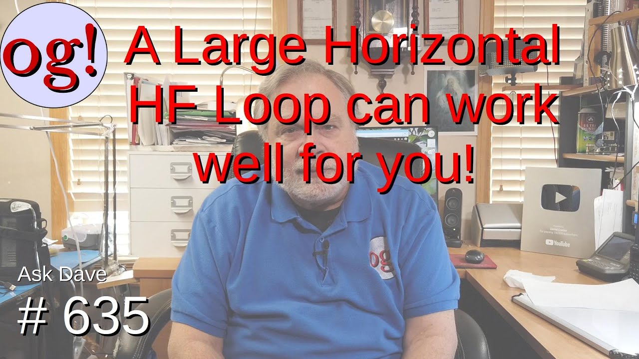 A Large Horizontal HF Loop can Work Well for you! (#635)