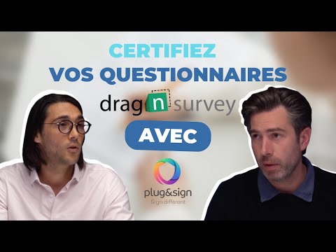 Drag'n Survey intègre la signature électronique dans ses questionnaires avec Plug&Sign