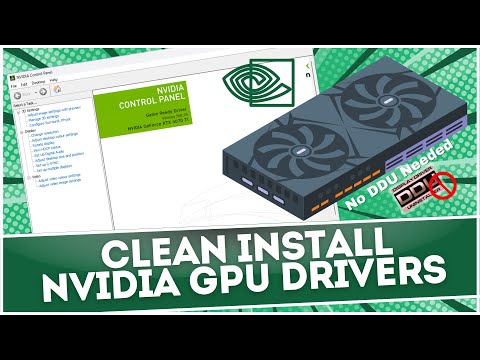How To CLEAN Install NVidia GPU Graphics Drivers
