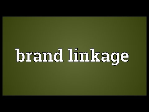 Brand linkage Meaning