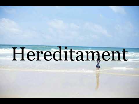 How To Pronounce Hereditament🌈🌈🌈🌈🌈🌈Pronunciation Of Hereditament