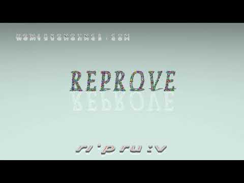 reprove - pronunciation + Examples in sentences and phrases