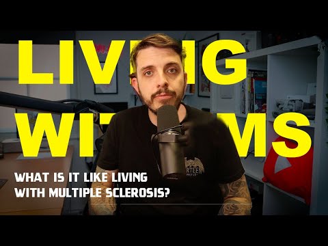 Living with Multiple Sclerosis: What it's like living with MS