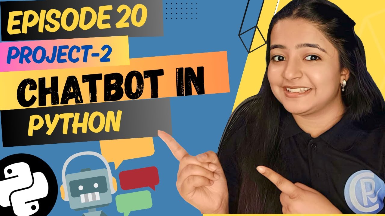 Project-2 : Building ChatBot using Python | Python  for Beginners | Episode #20
