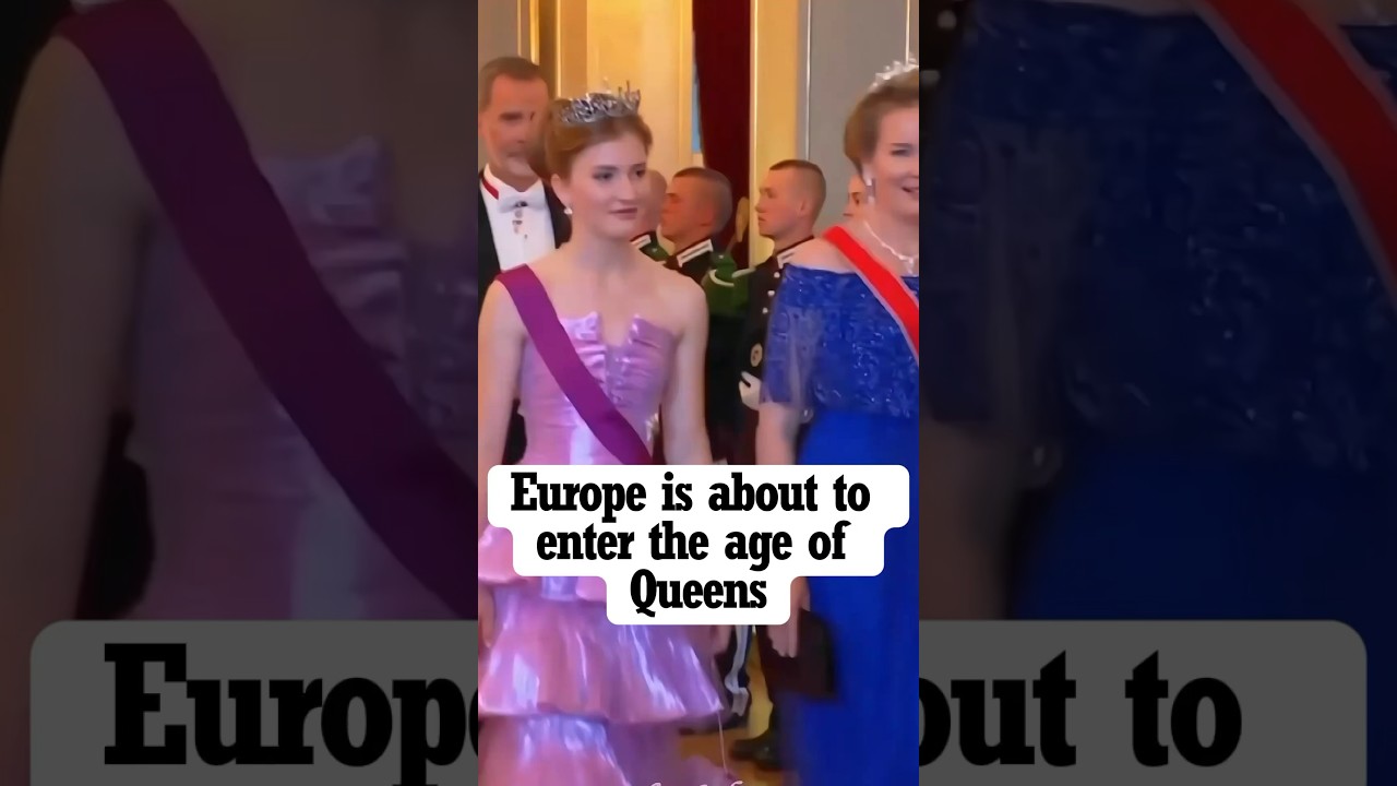 Europe is about to enter the age of queen./Part 1#shorts #celebrity #europe #queen #princess