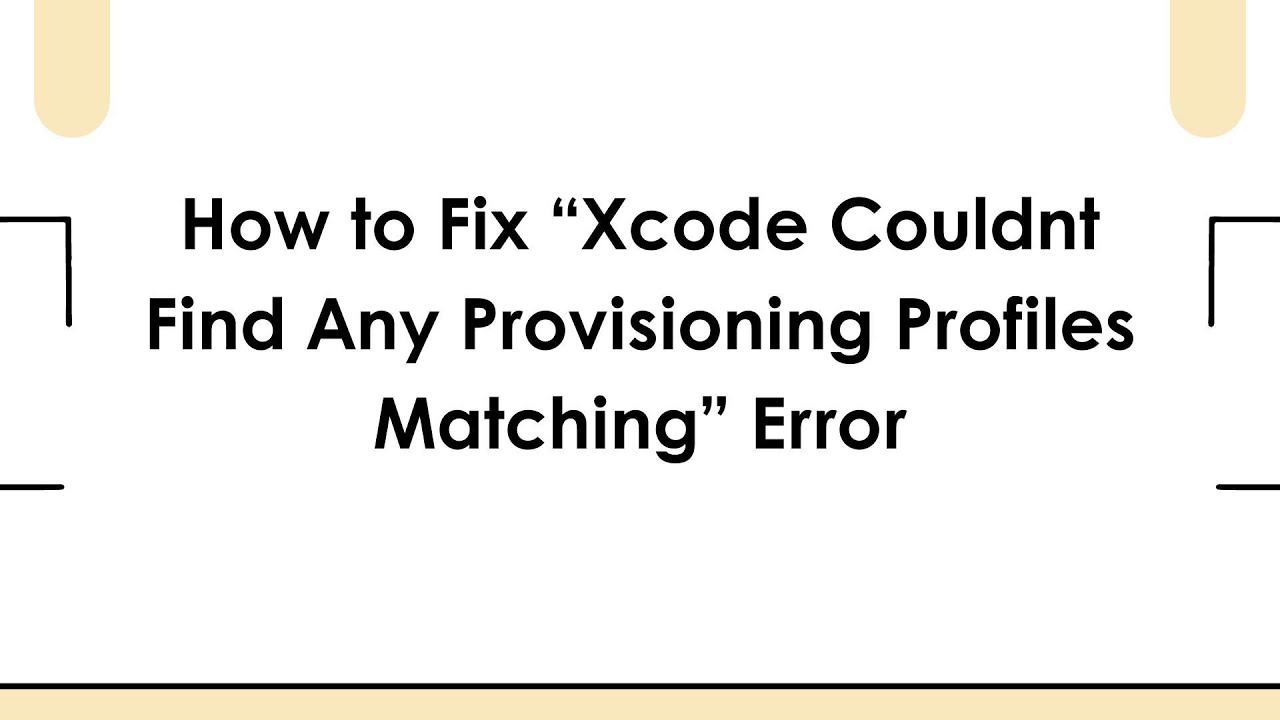 How to Fix “Xcode Couldnt Find Any Provisioning Profiles Matching” Error