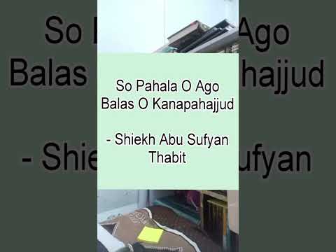 So Pahala O Ago Balas O Kanapahajjud - Sheikh Abu Sufyan Thabit