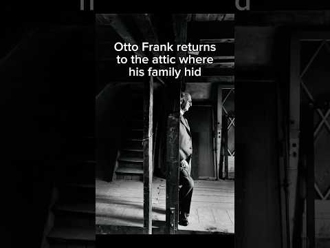 Otto Frank returns to the Secret Annex where he and his family hid for 25 months #history