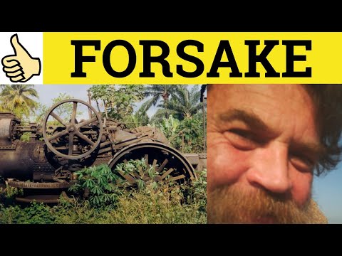 π΅Forsake Meaning - Forsook Examples - Forsaken Definition- Forsake Forsook Forsaken - Formal English
