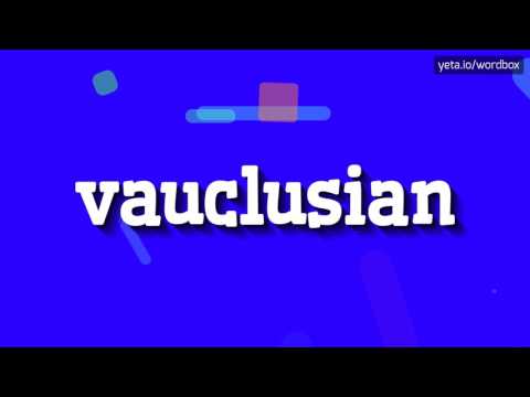 VAUCLUSIAN - HOW TO PRONOUNCE IT!?