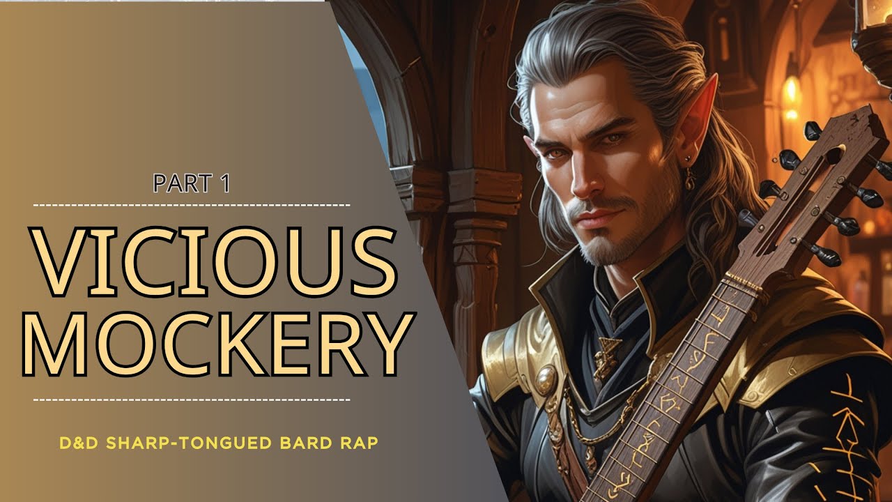 Vicious Mockery  (Part 1) - D&D Bard Diss Track