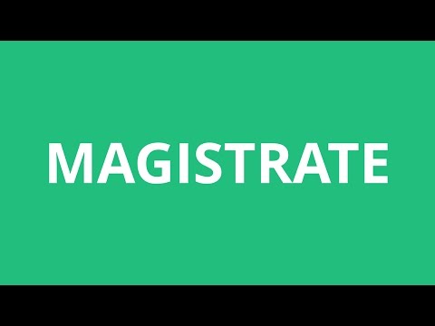 How To Pronounce Magistrate - Pronunciation Academy