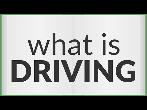 Driving | meaning of Driving