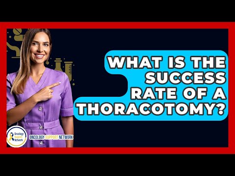 What Is The Success Rate Of A Thoracotomy? - Oncology Support Network