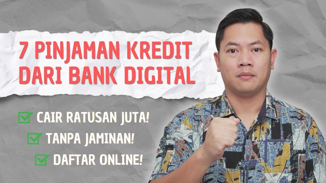 7 Bank Digital Terbaik untuk PINJAMAN ONLINE! Mana Pilihanmu?