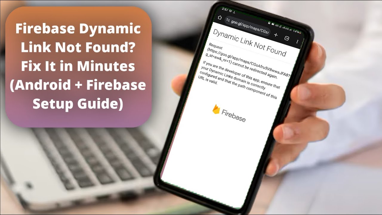 How to Fix 'Dynamic Link Not Found' Error in Firebase (Android Tutorial)