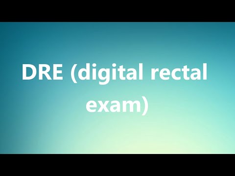 DRE (digital rectal exam) - Medical Meaning and Pronunciation