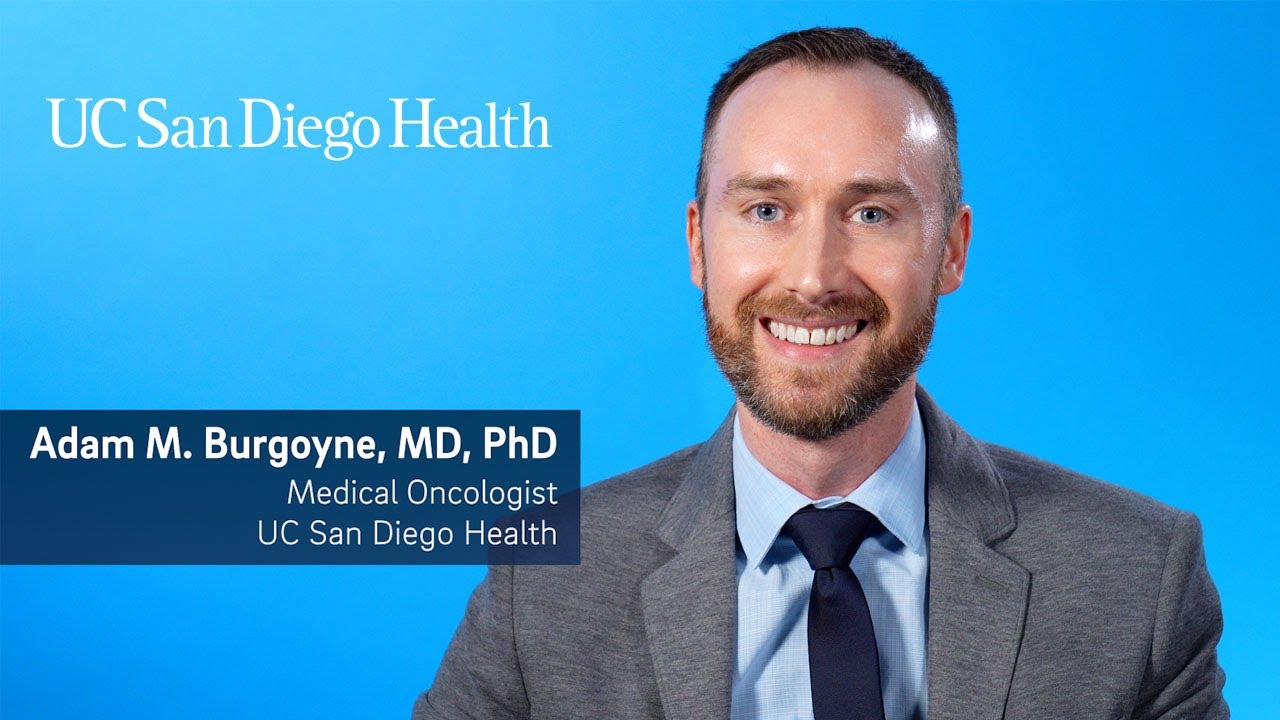 Adam M. Burgoyne, MD, PhD | Medical Oncology, Cancer | UC San Diego Health