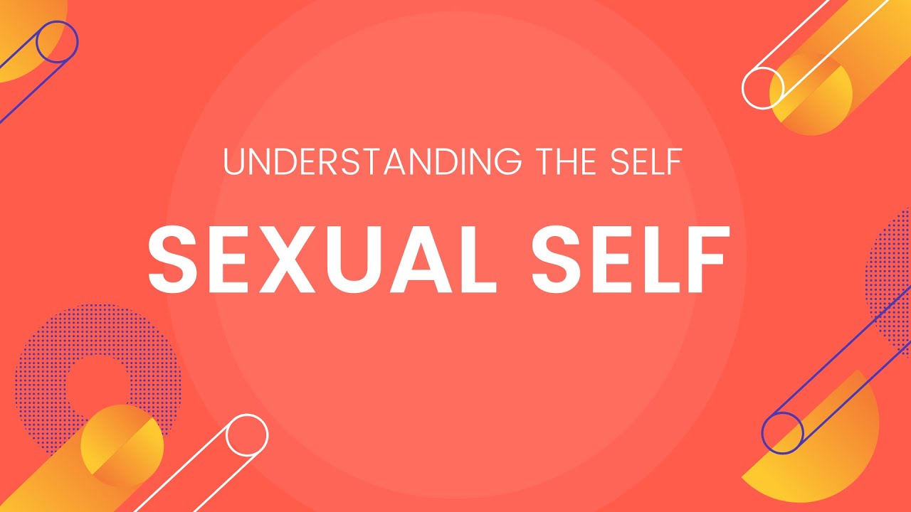 Exploring the Sexual Self: A Comprehensive Overview of Gender and ...