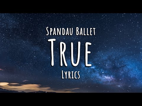 Spandau Ballet - True (Lyrics)