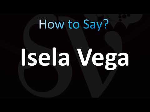 How to Pronounce Isela Vega (CORRECTLY!)