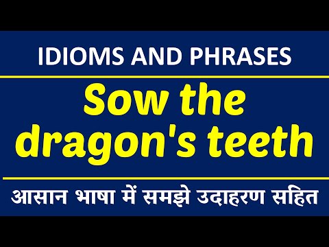 Sow the dragon's teeth Meaning in Hindi With Sentence | English Idioms and Phrases