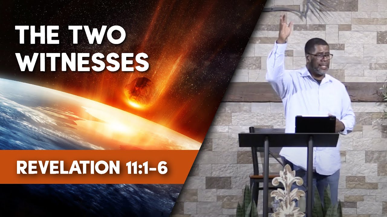 The Two Witnesses // Revelation 11:1-6 // Sunday Service