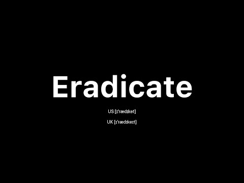 How to Pronounce Eradicate: 🇺🇸 American English vs. 🇬🇧 British English
