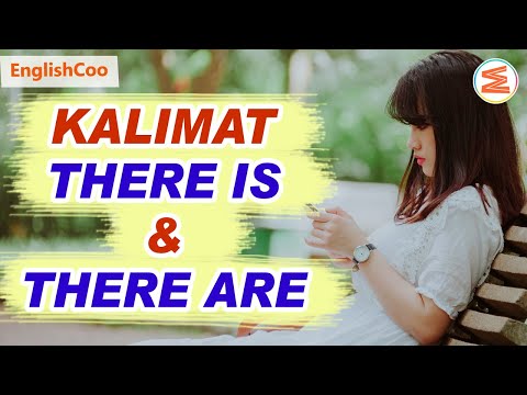 Contoh Kalimat There Is dan There Are dalam Bahasa Inggris dan Artinya