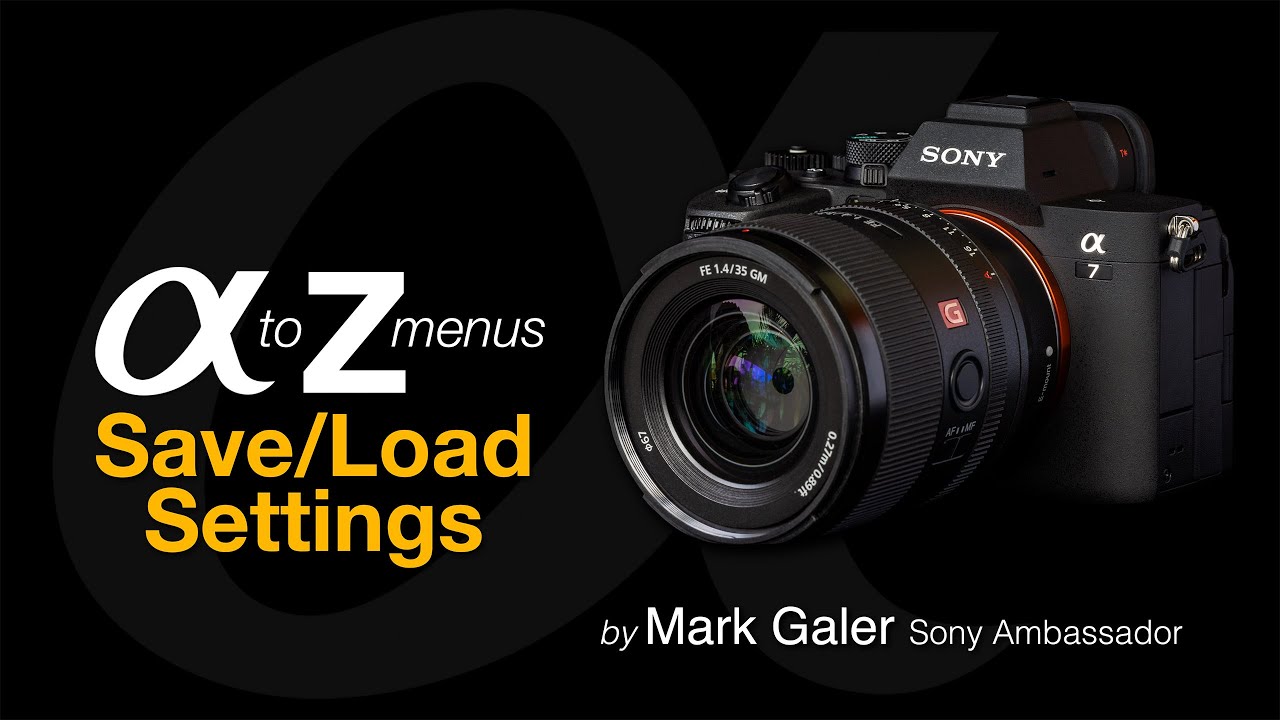 Sony Alpha Menus A to Z:  Save Load Settings