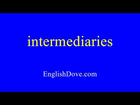 How to pronounce intermediaries in American English