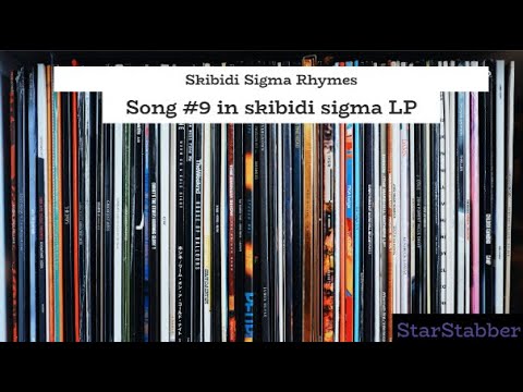 Skibidi Sigma Rhymes Song # 9