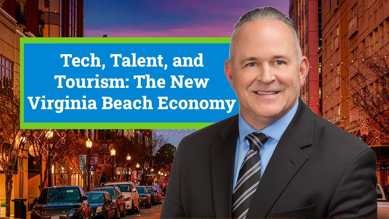 Tech, Talent, and Tourism: The New Virginia Beach Economy